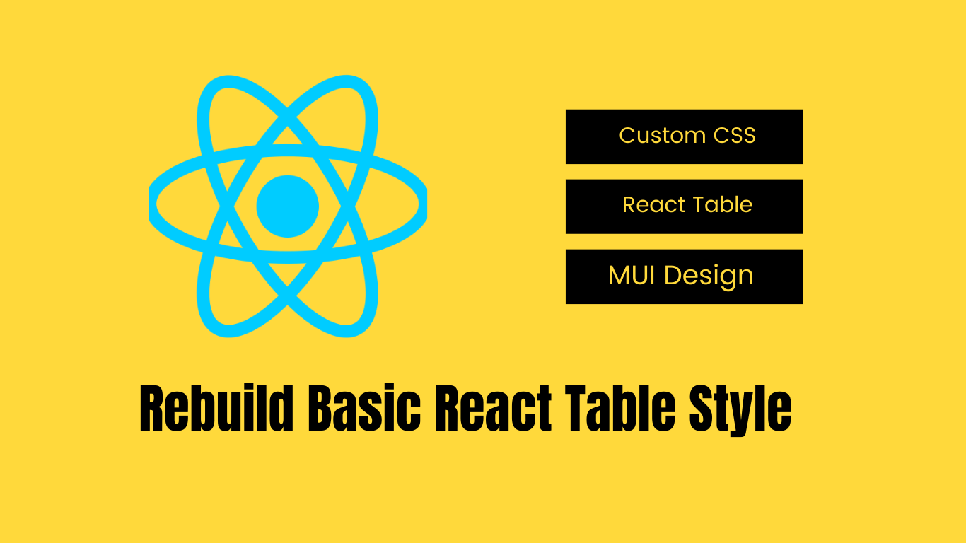 React Table Design Ideas: Rebuild Basic Table Style React Table Design Ideas: Rebuild Basic Table Style