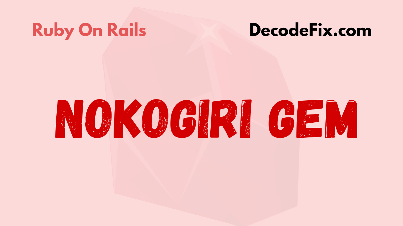 Getting Started with Ruby on Rails Nokogiri Gem Getting Started with Ruby on Rails Nokogiri Gem